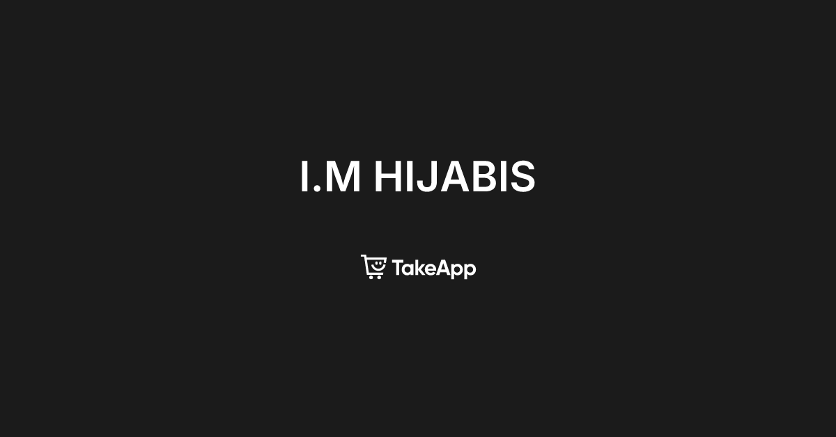 I.M HIJABIS | Take App