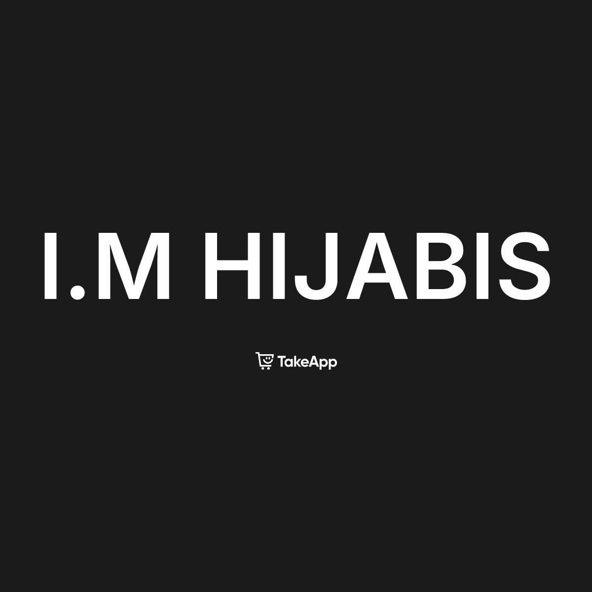 I.M HIJABIS | Take App