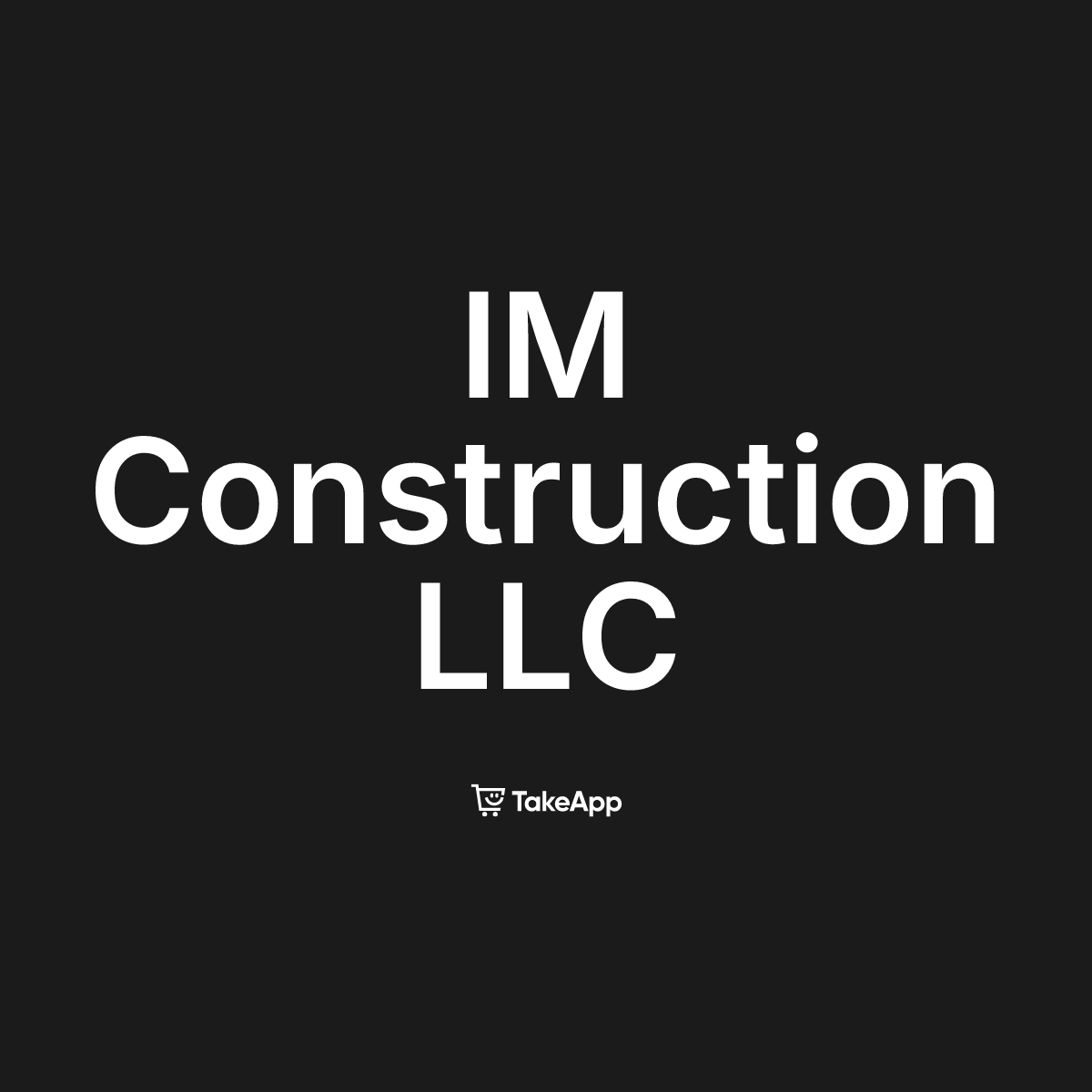 IM Construction LLC | Take App