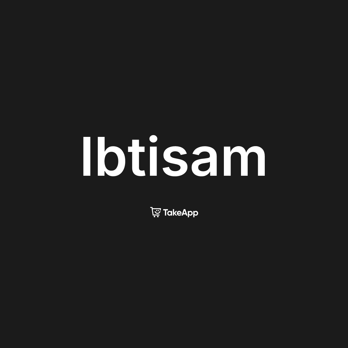 Ibtisam | Take App