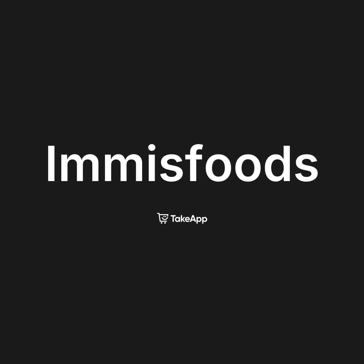 Immisfoods | Take App