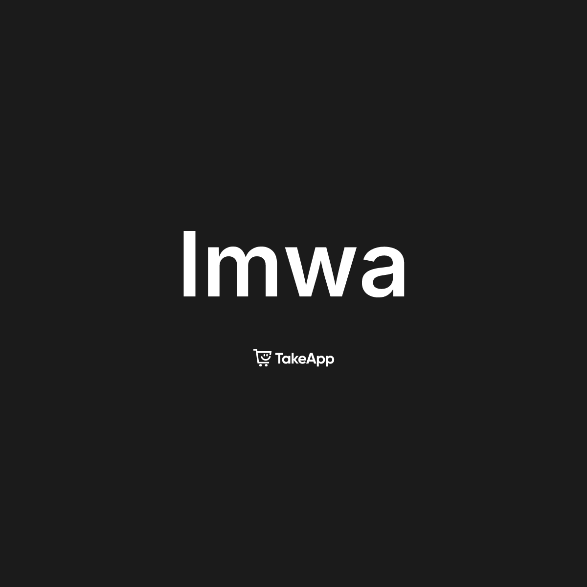 Imwa | Take App