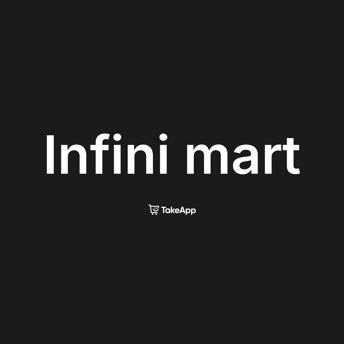 Infini mart | Take App