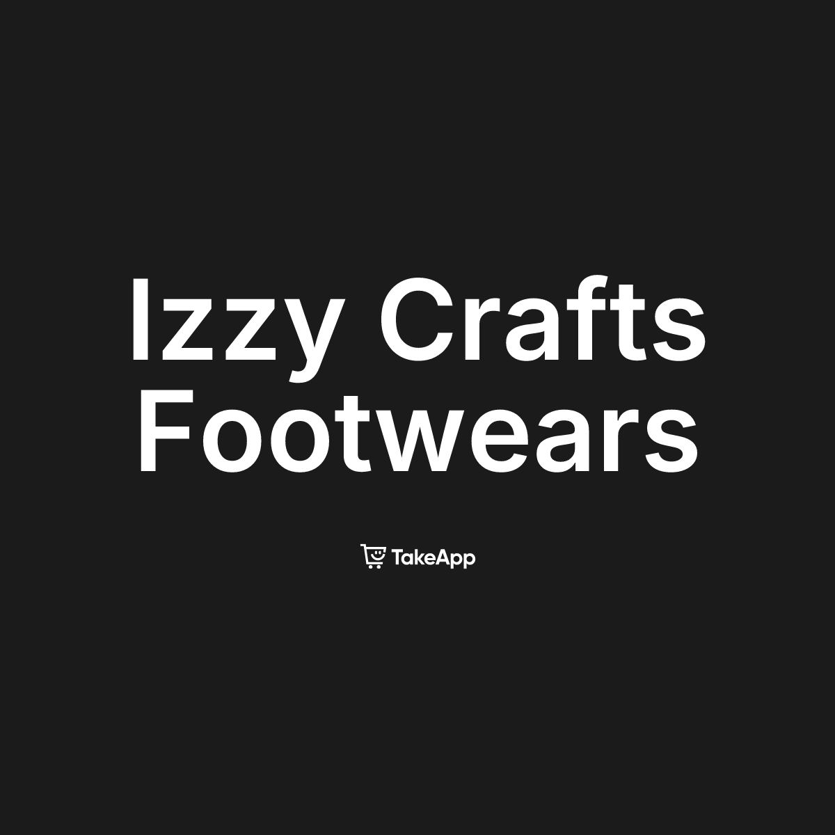 Izzy Crafts Footwears | Take App