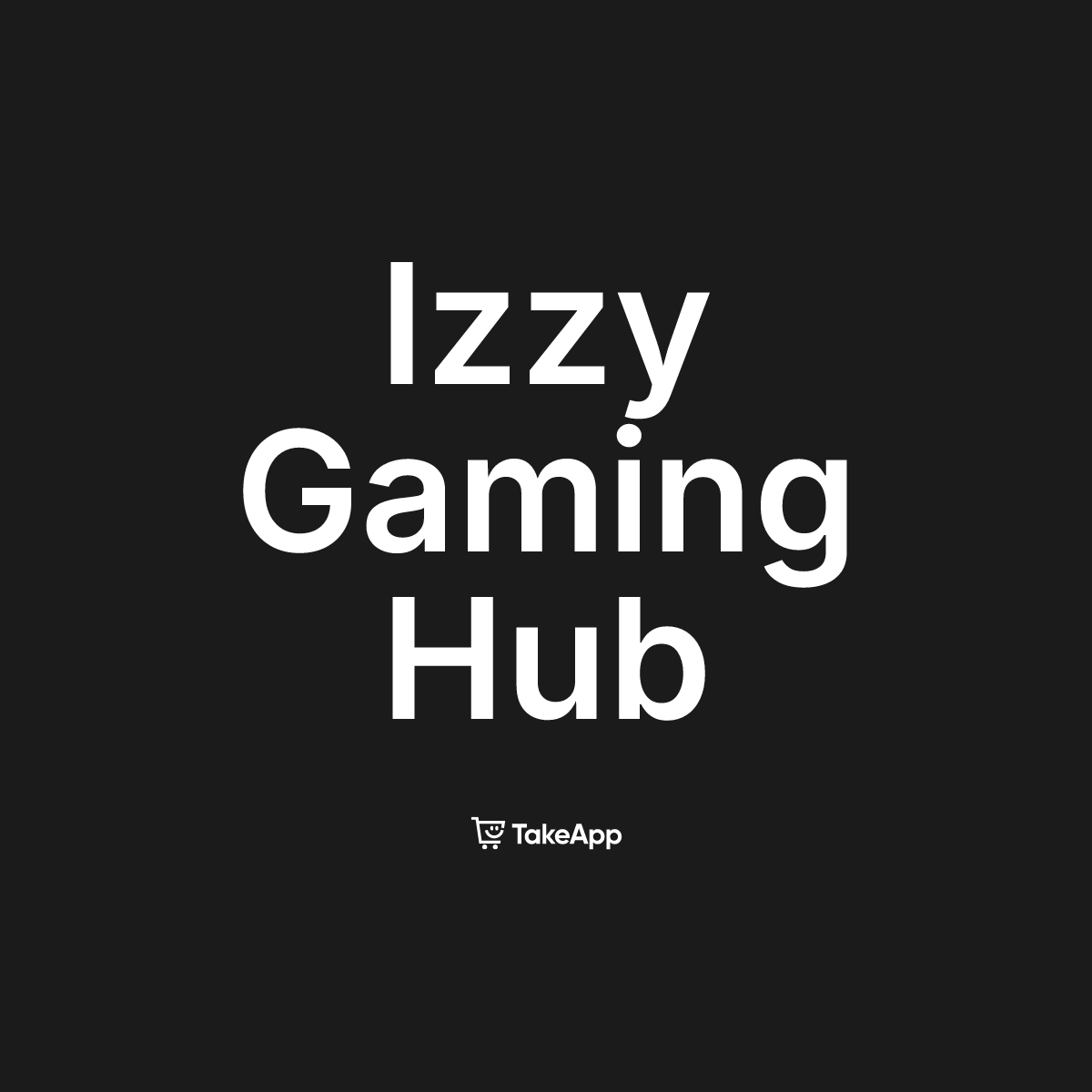 Izzy Gaming Hub | Take App