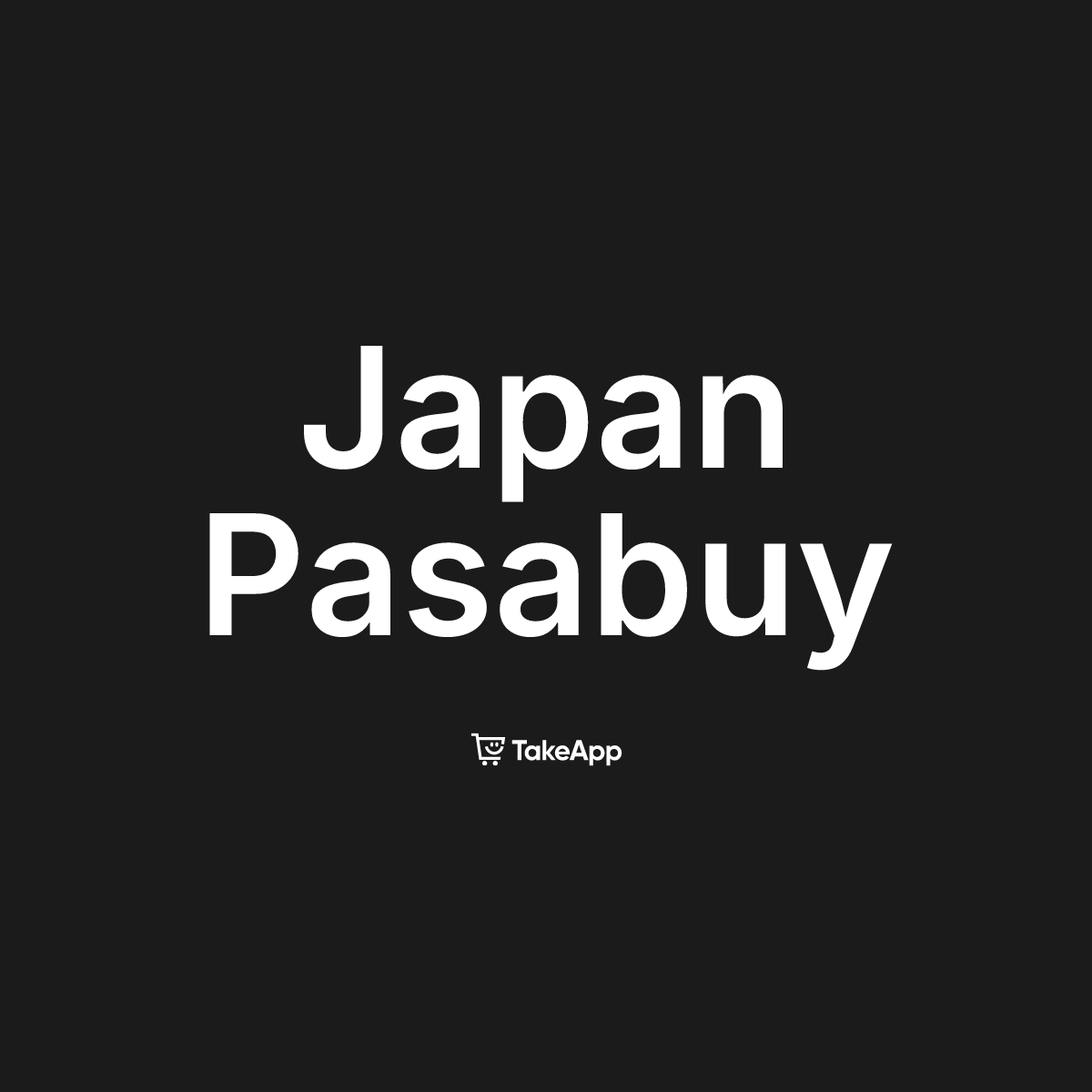 Japan Pasabuy | Take App