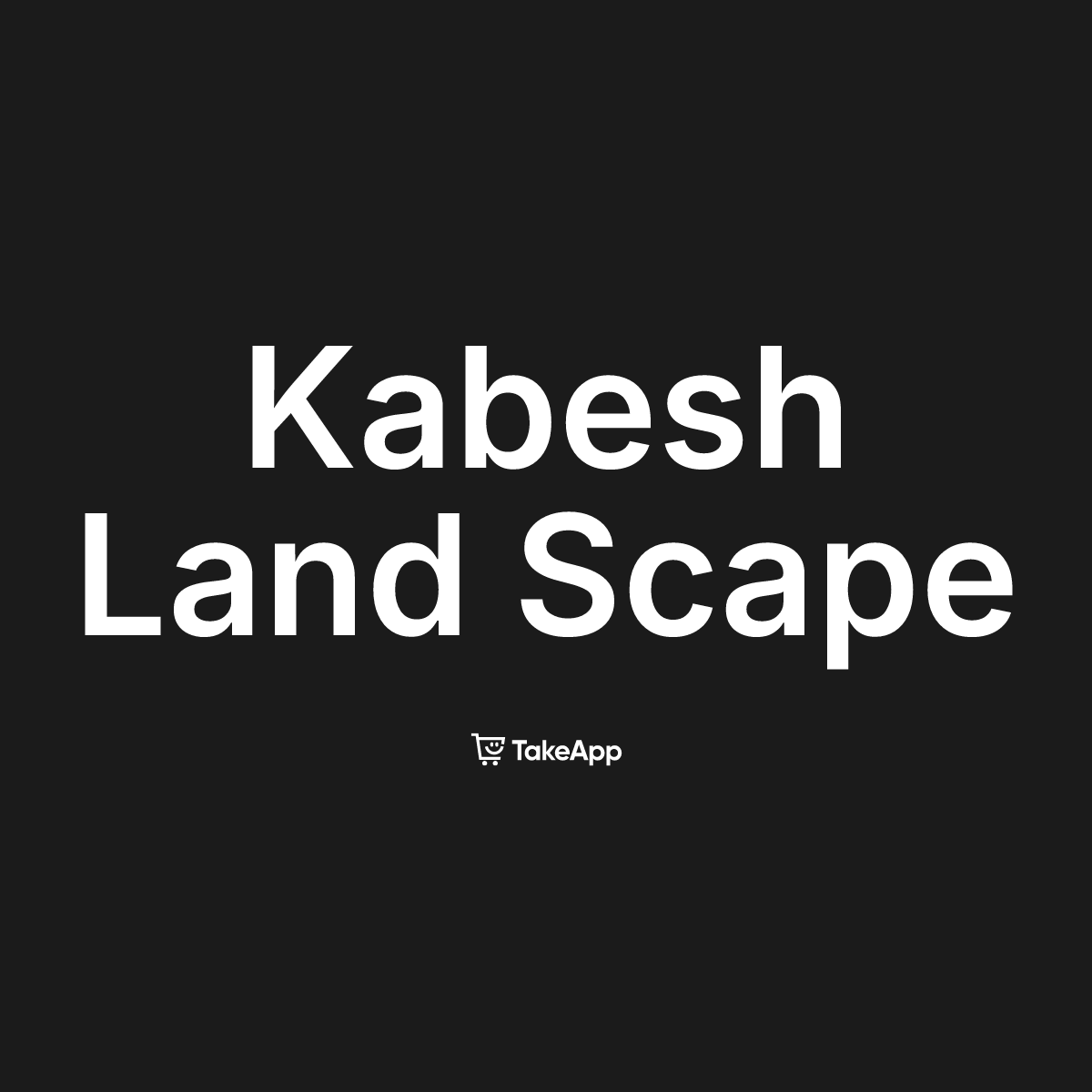 Kabesh Land Scape | Take App