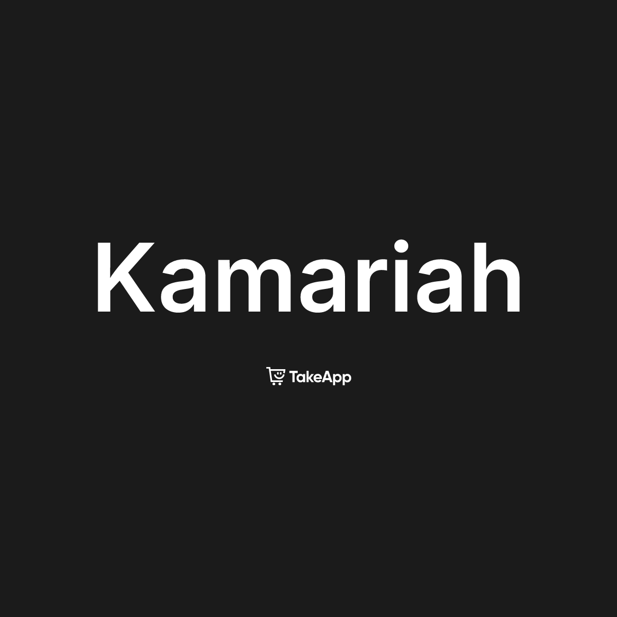 Kamariah | Take App