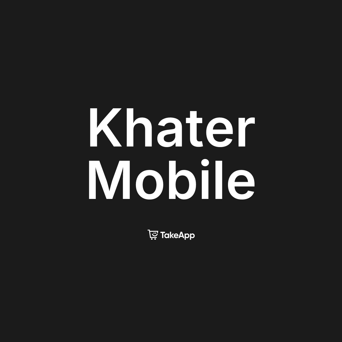 Khater Mobile | Take App