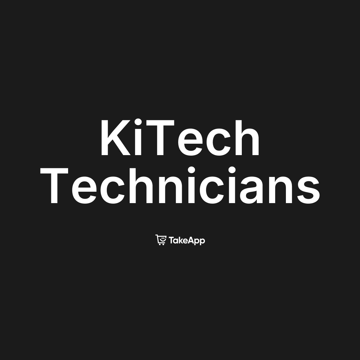 KiTech Technicians | Take App