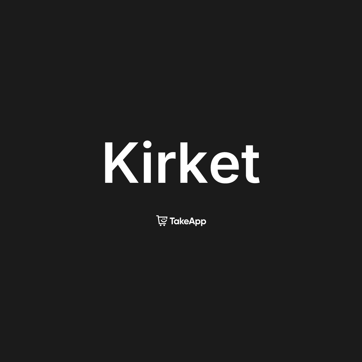Kirket | Take App