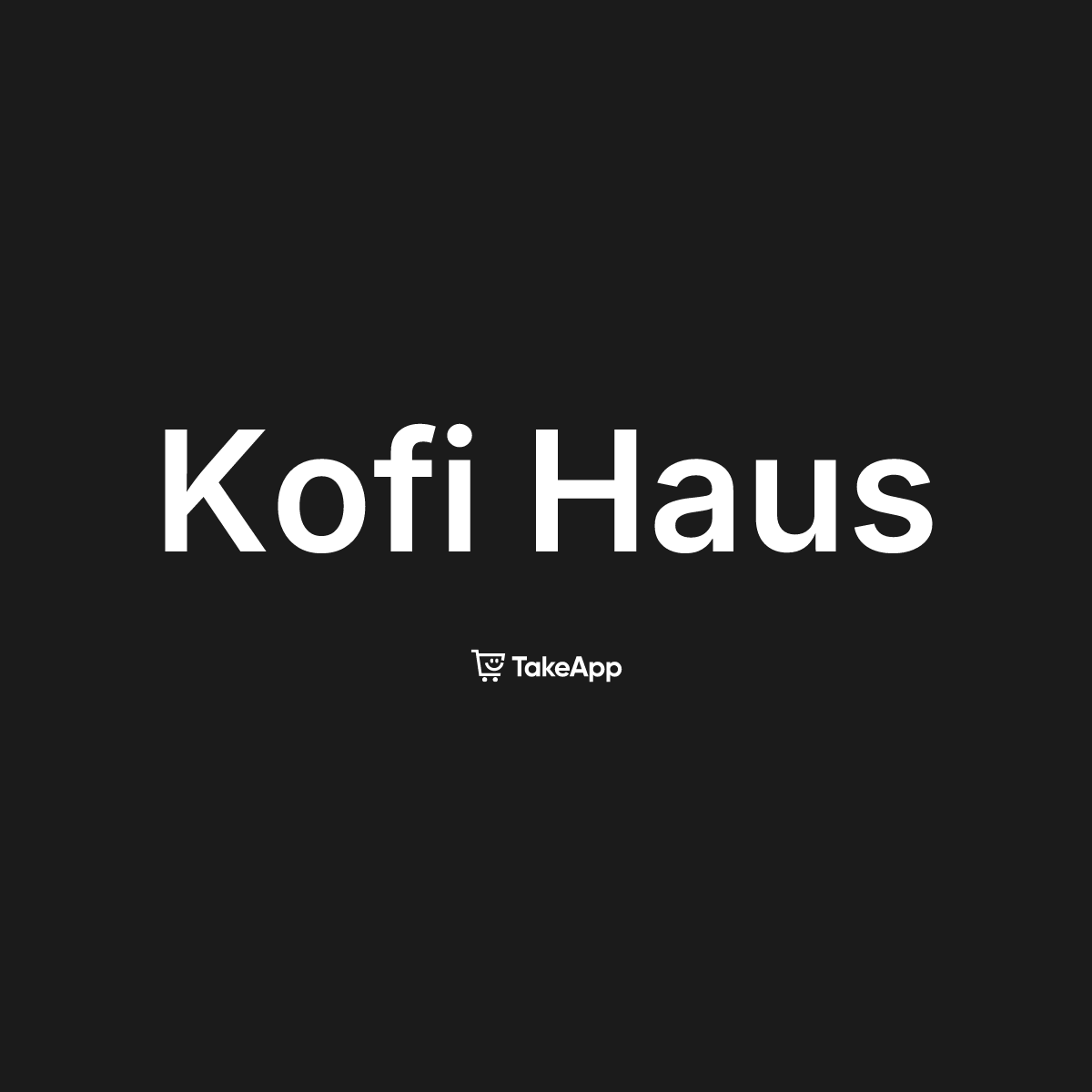Kofi Haus | Take App