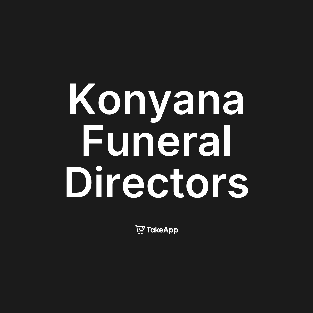 Konyana Funeral Directors | Take App