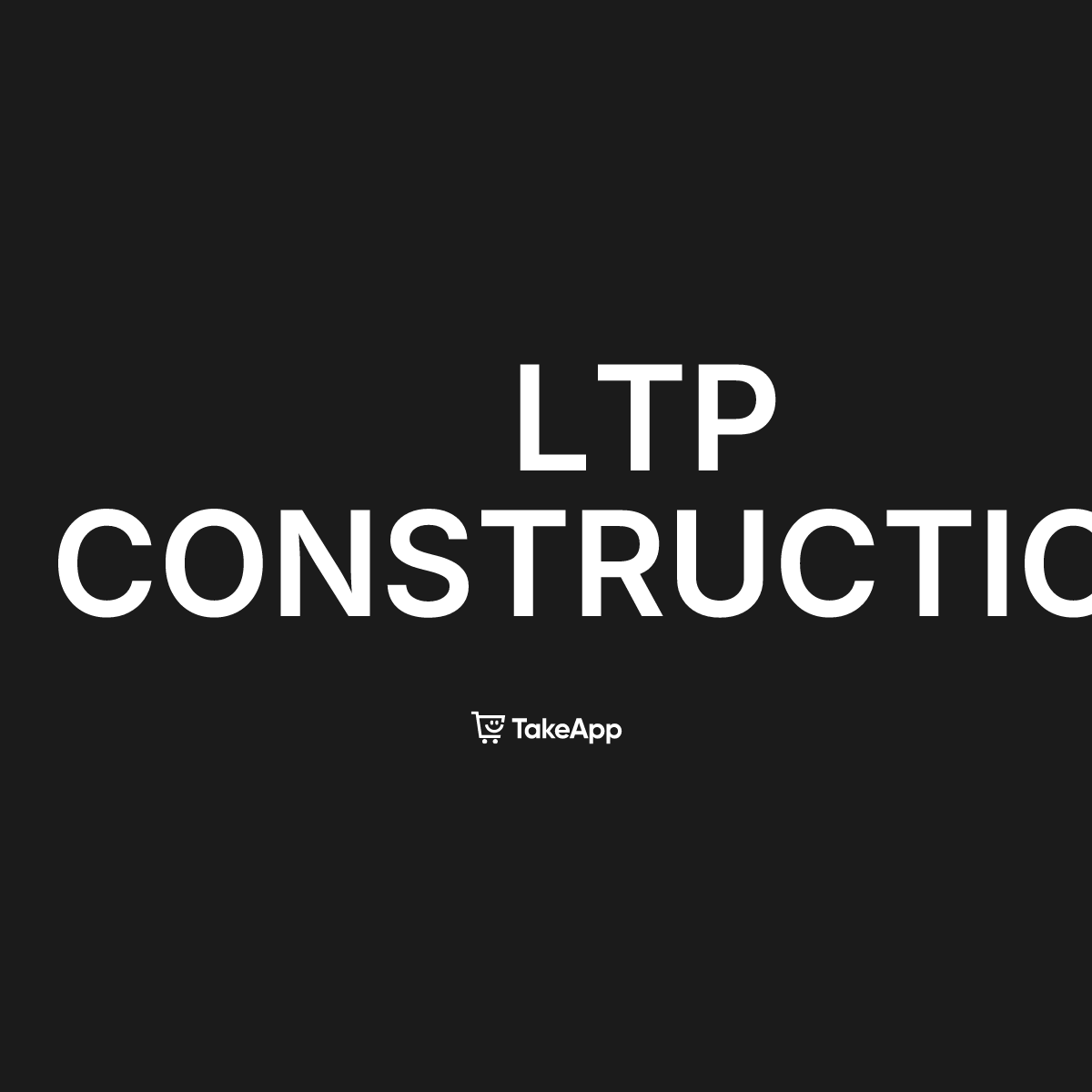 LTP CONSTRUCTION | Take App