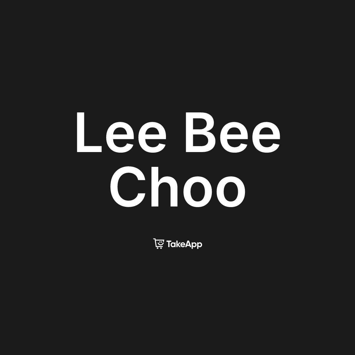 Lee Bee Choo | Take App
