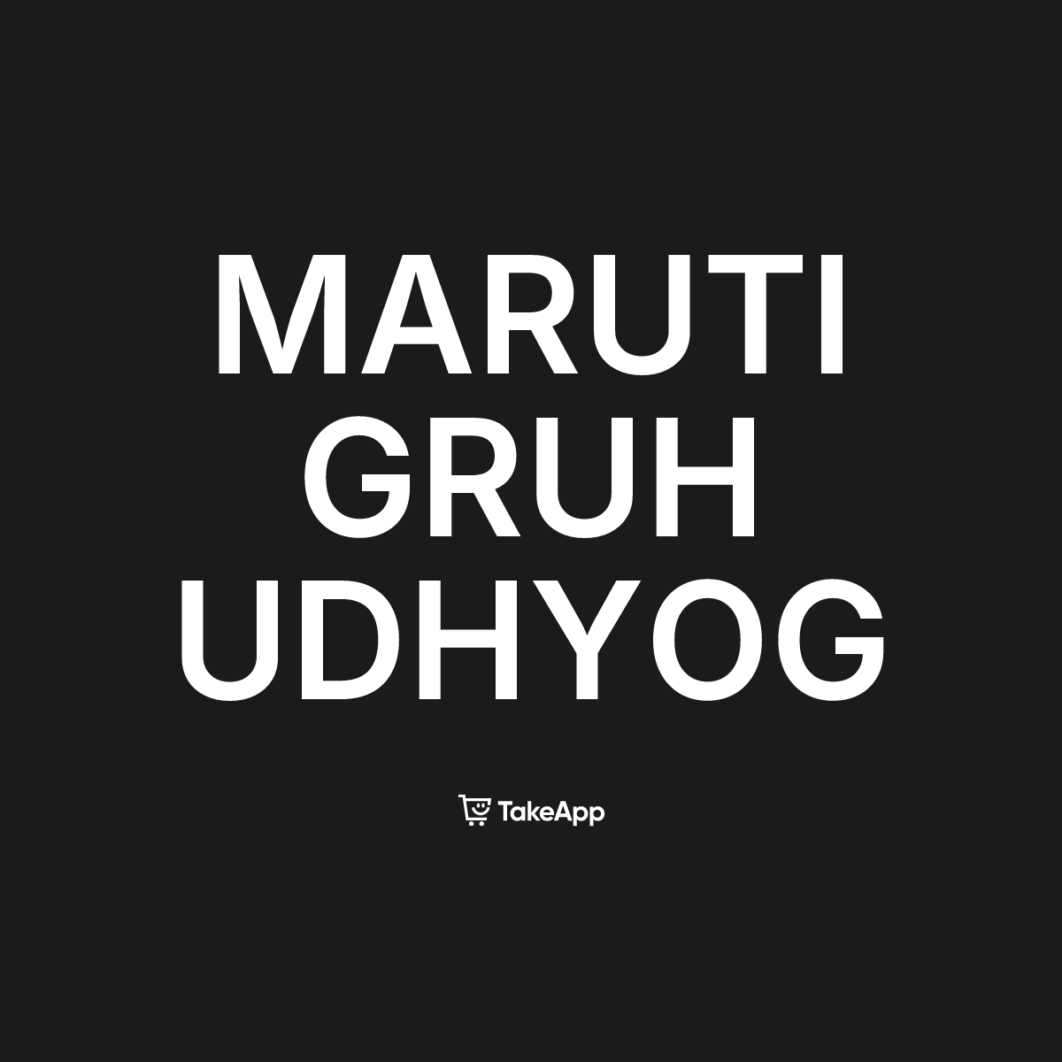 MARUTI GRUH UDHYOG | Take App