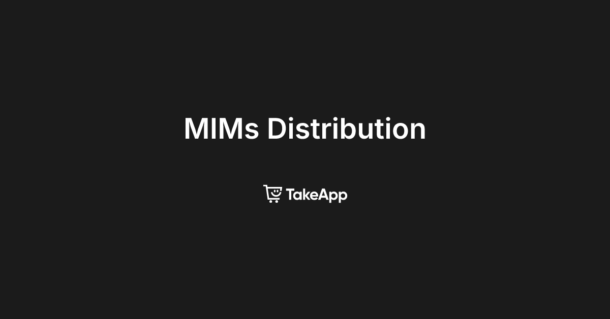 MIMs Distribution | Take App