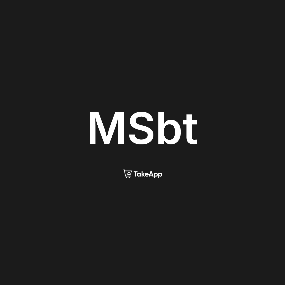 MSbt | Take App
