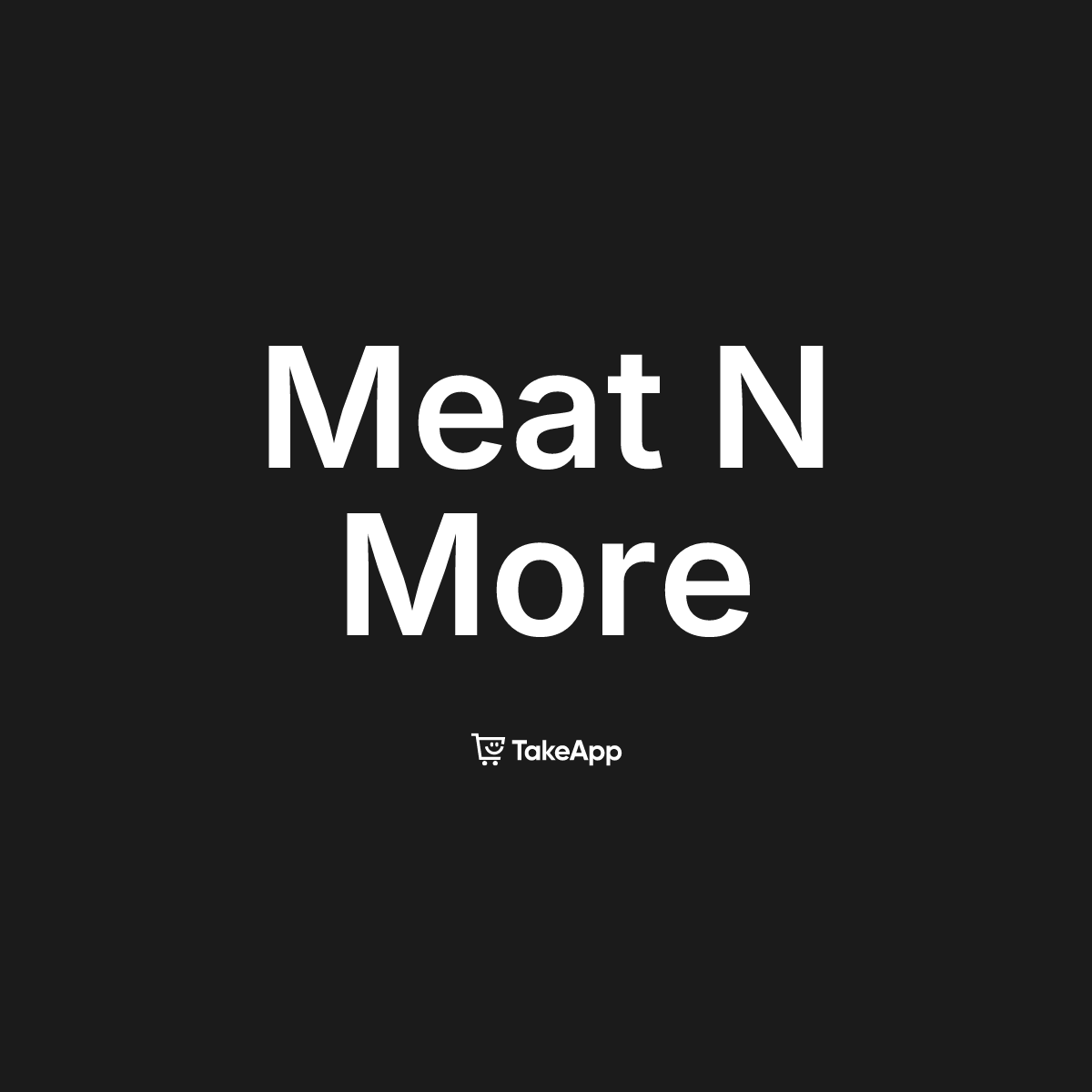 Meat N More | Take App