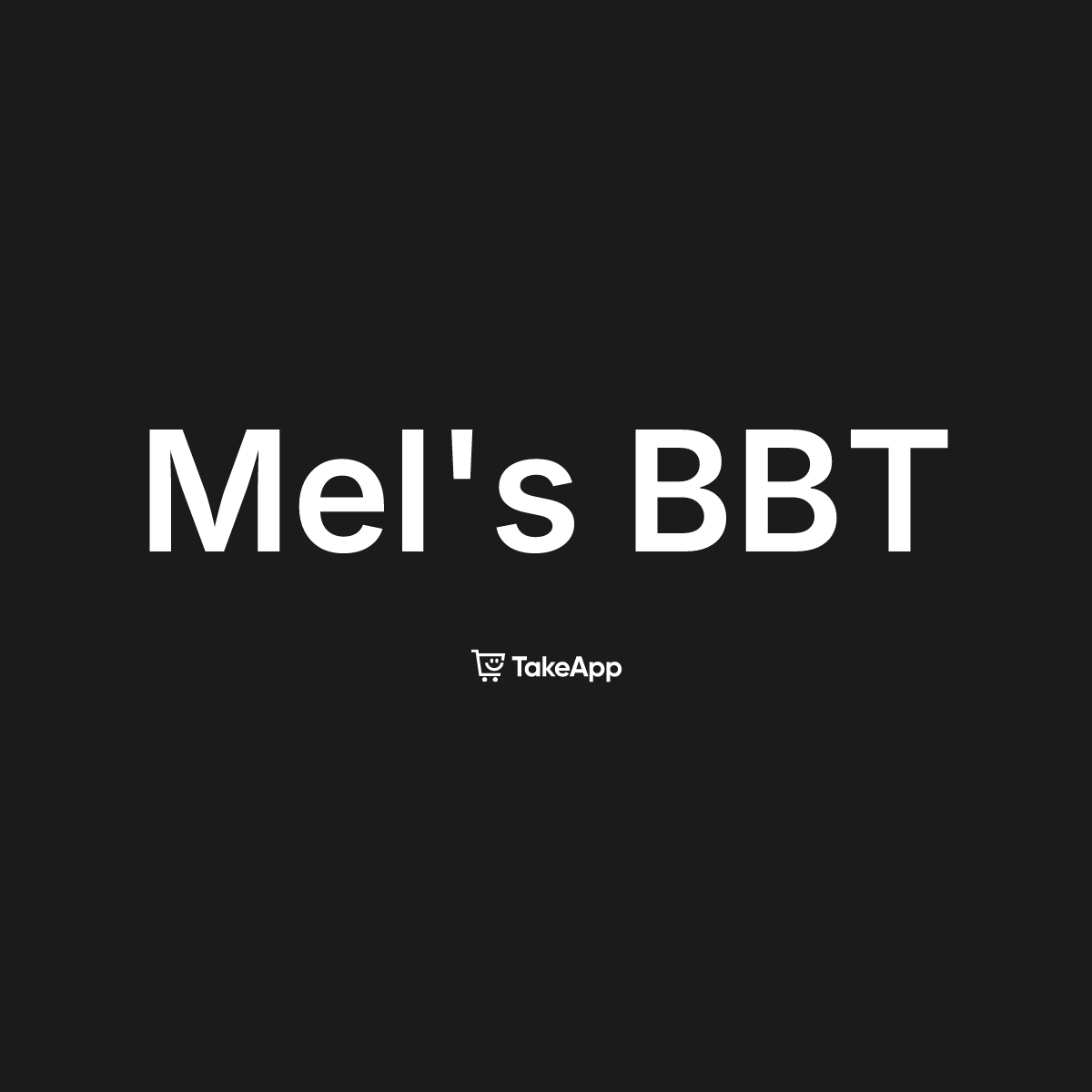 Mel's BBT | Take App