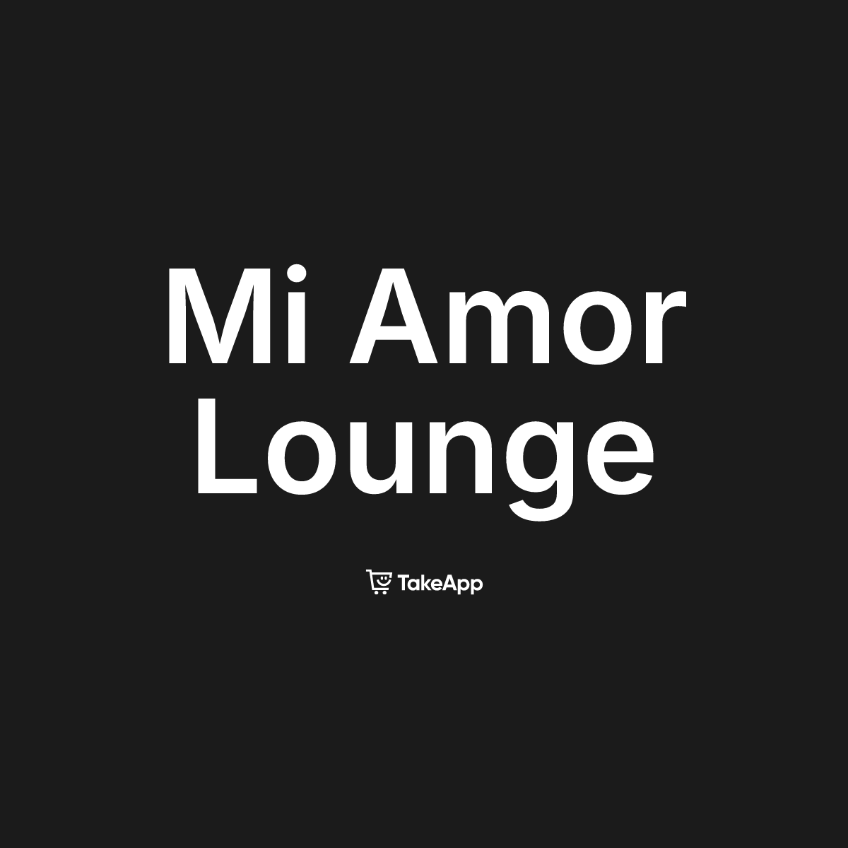 Mi Amor Lounge | Take App