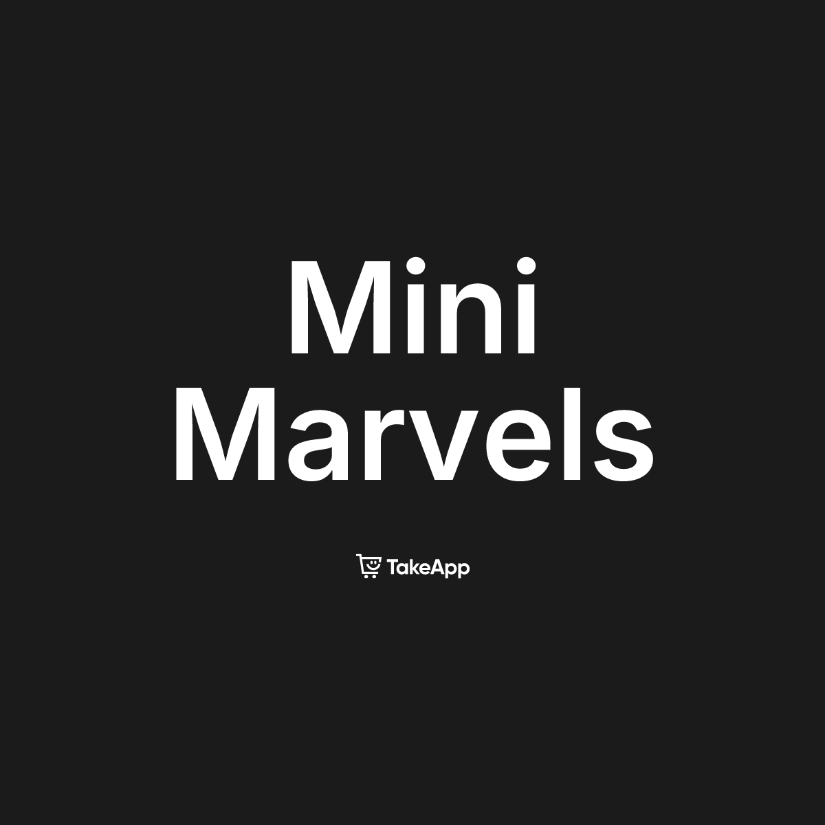 Mini Marvels | Take App