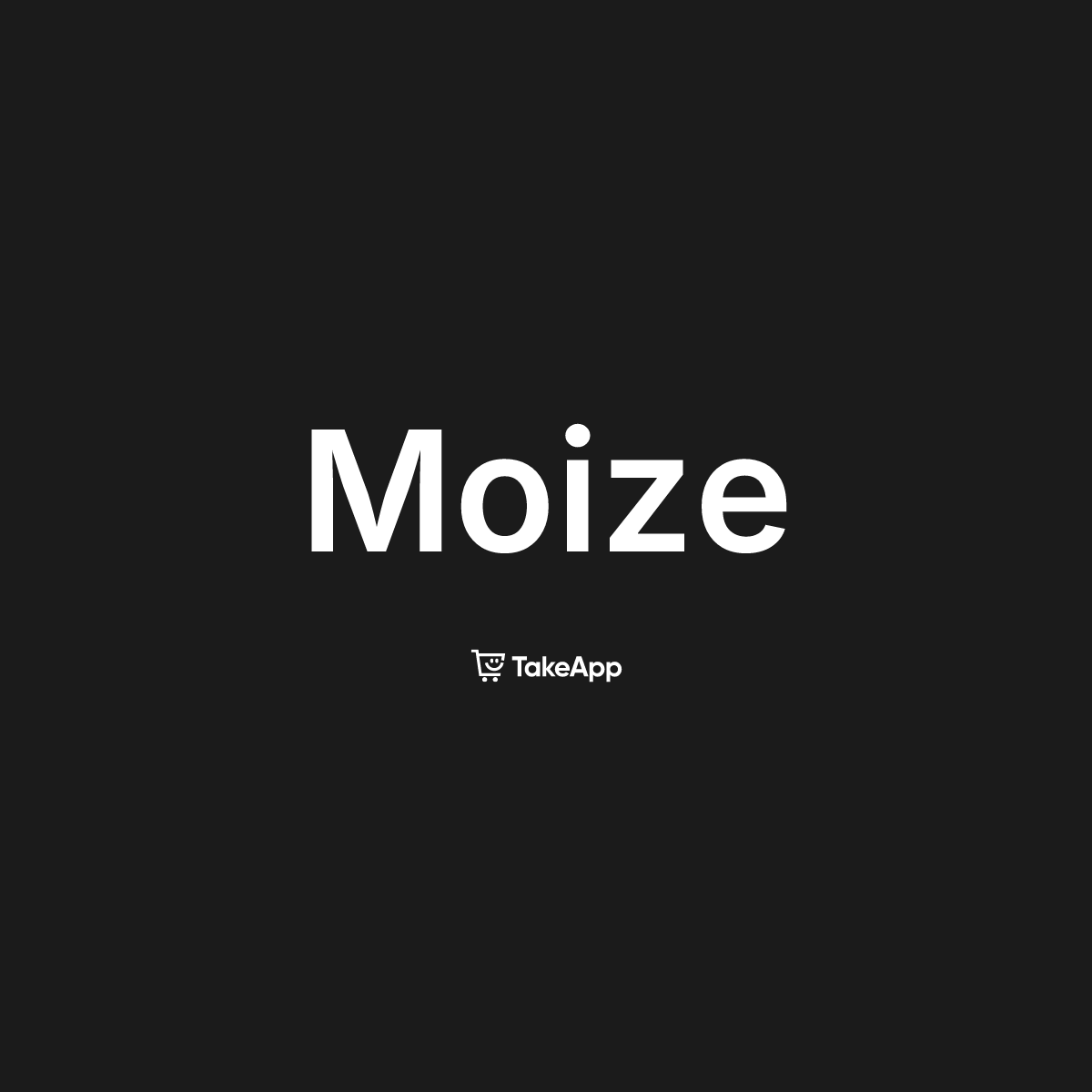 Moize | Take App