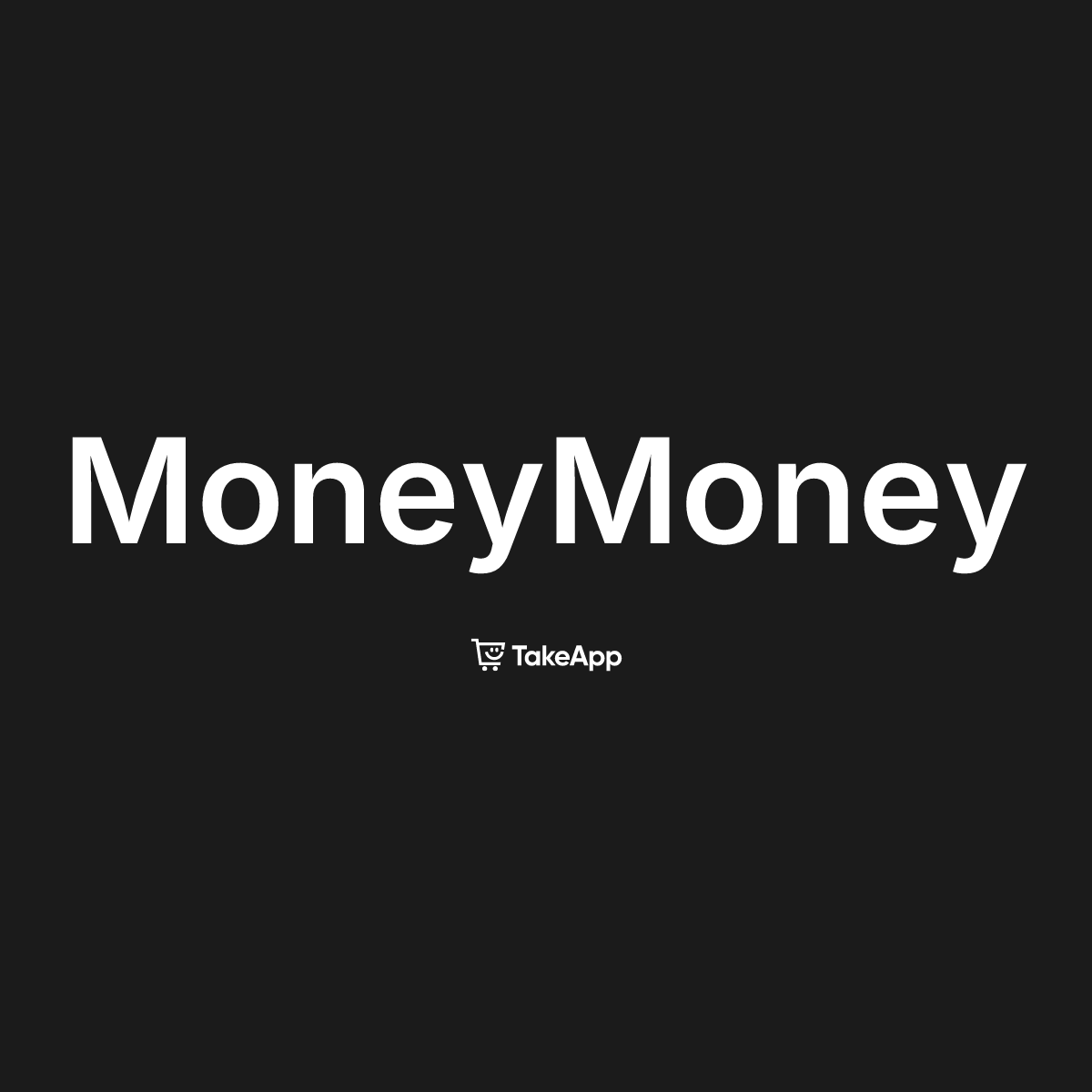 MoneyMoney | Take App