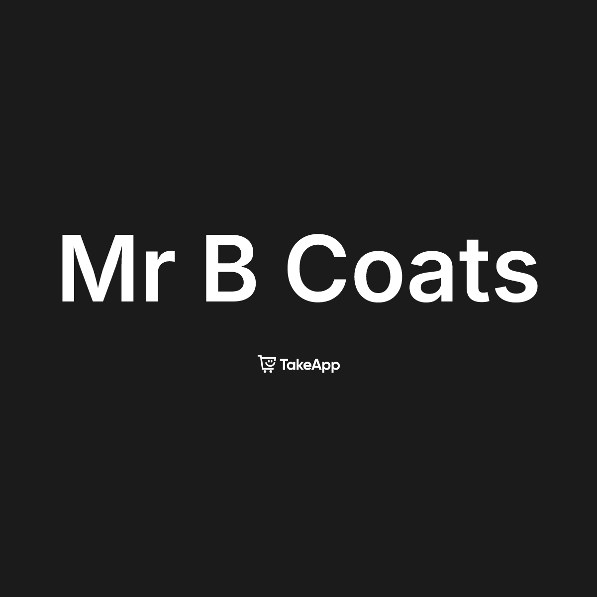 Mr B Coats | Take App