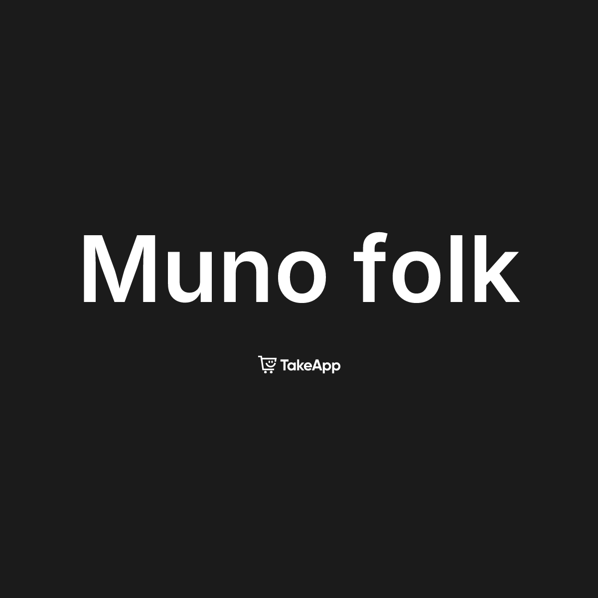 Muno folk | Take App