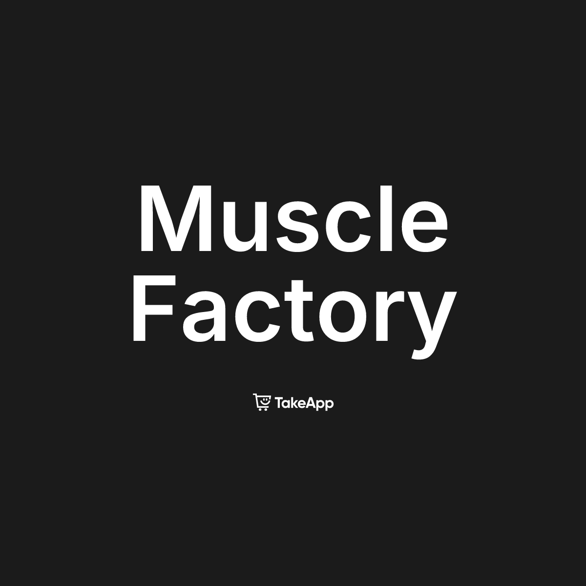 Muscle Factory | Take App
