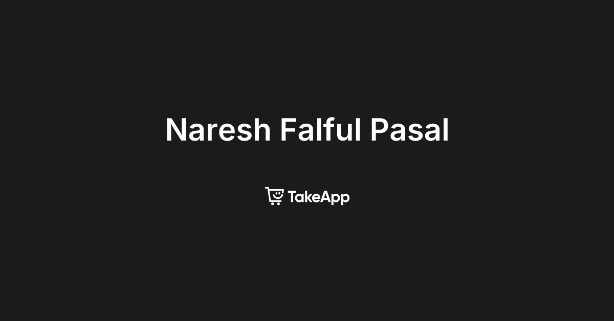 Naresh Falful Pasal | Take App