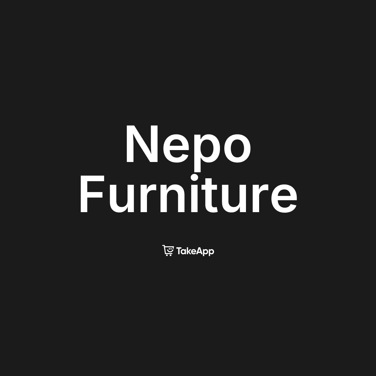 Nepo Furniture | Take App