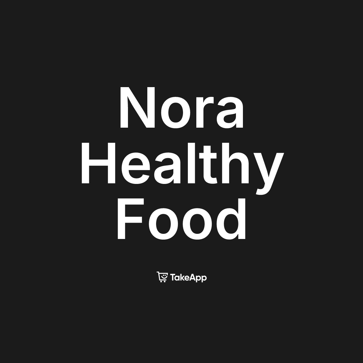 Nora Healthy Food | Take App