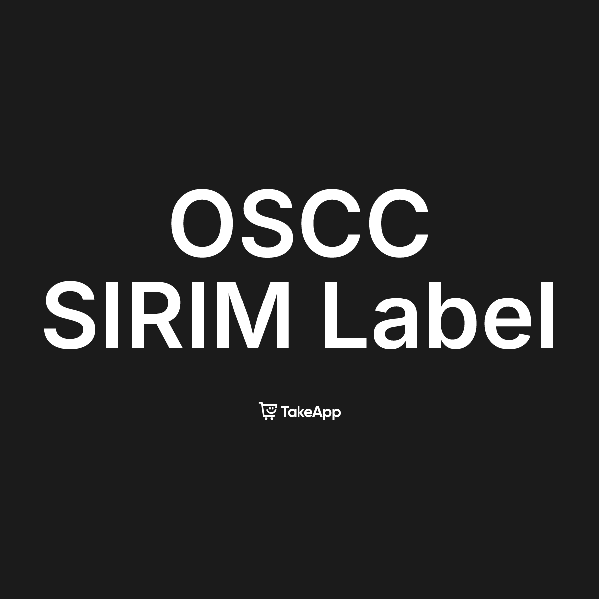OSCC SIRIM Label | Take App