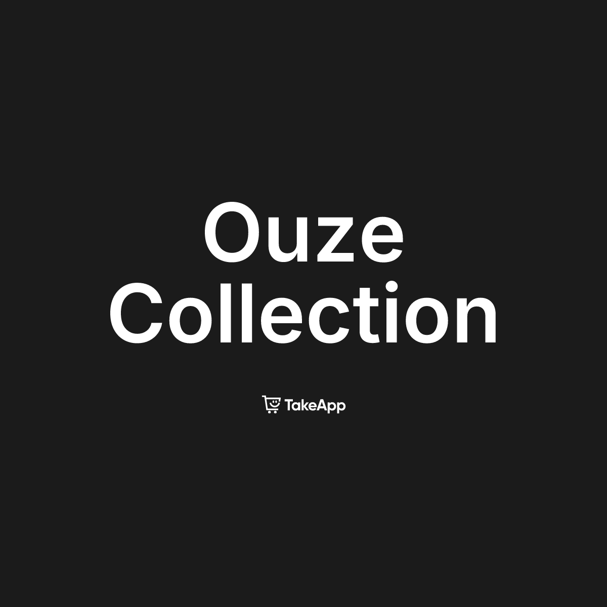 Ouze Collection | Take App