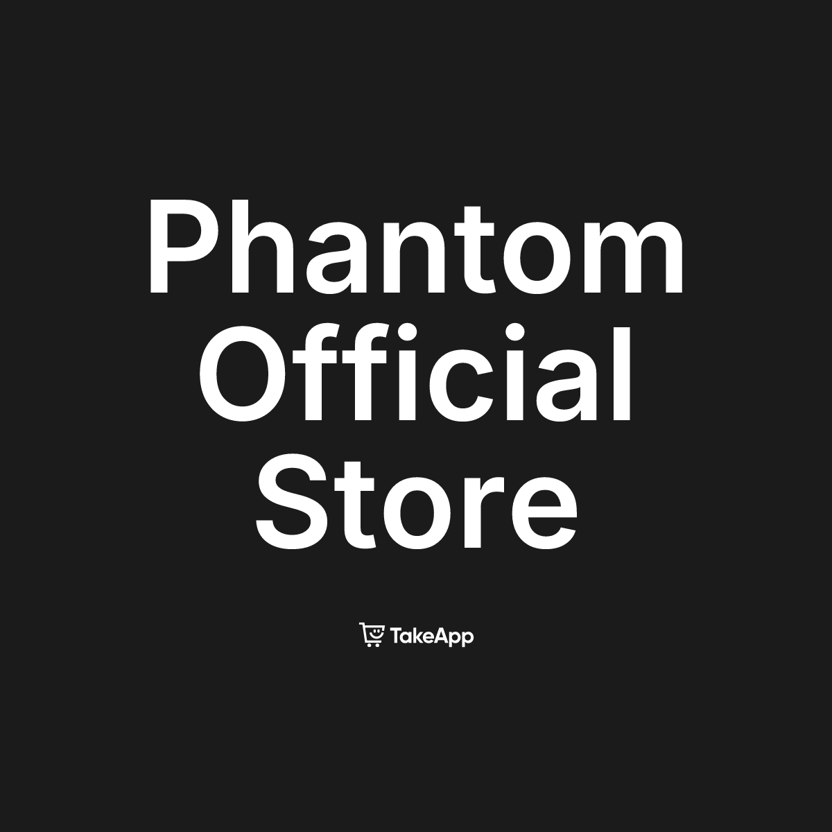 Phantom Official Store | Take App