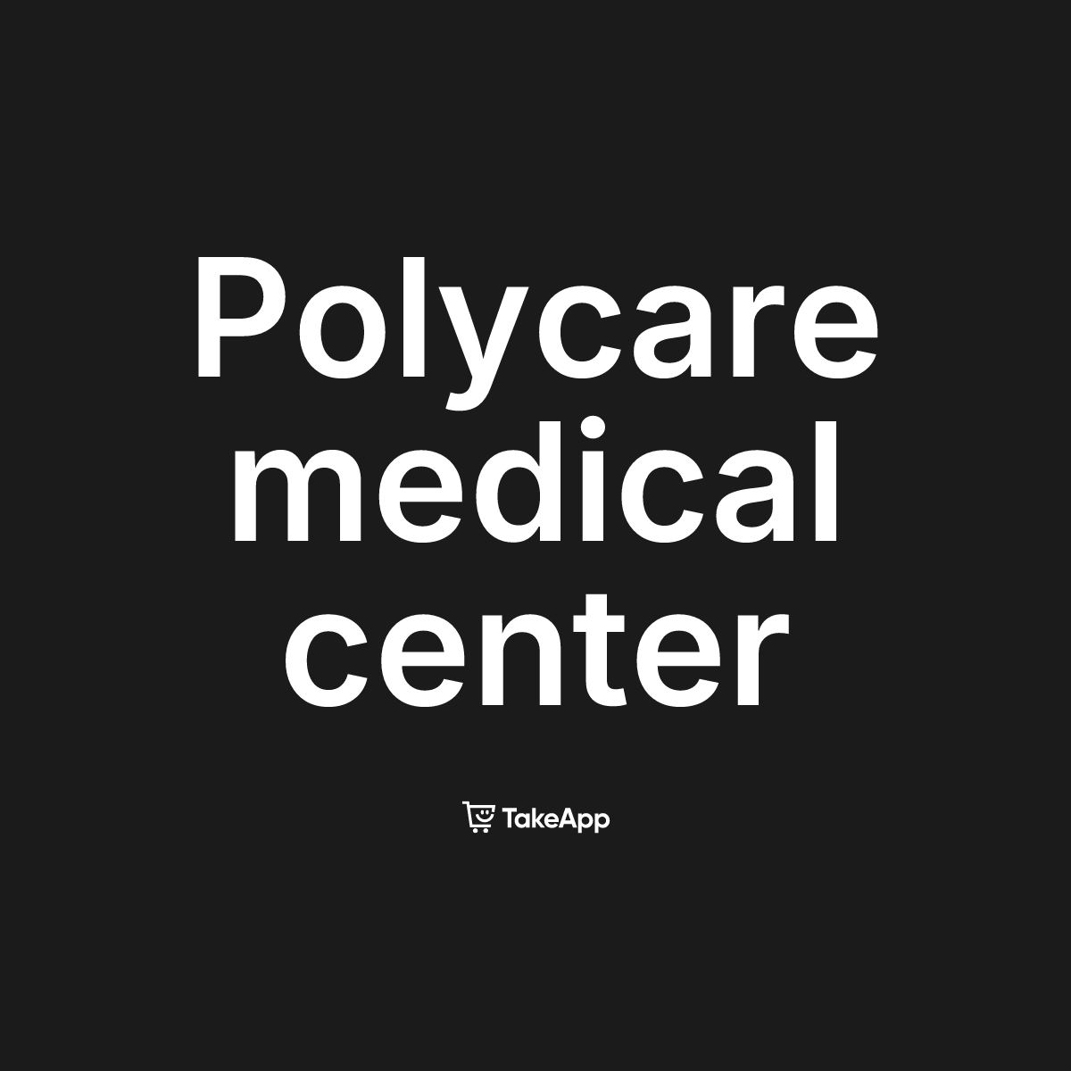 Polycare medical center | Take App
