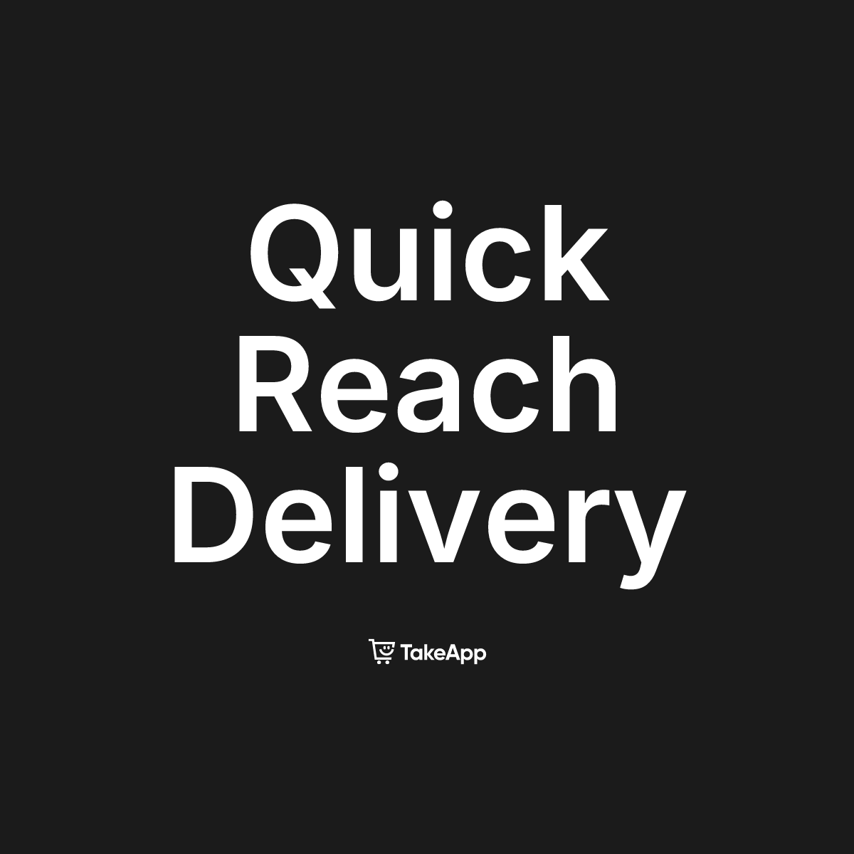 Quick Reach Delivery | Take App