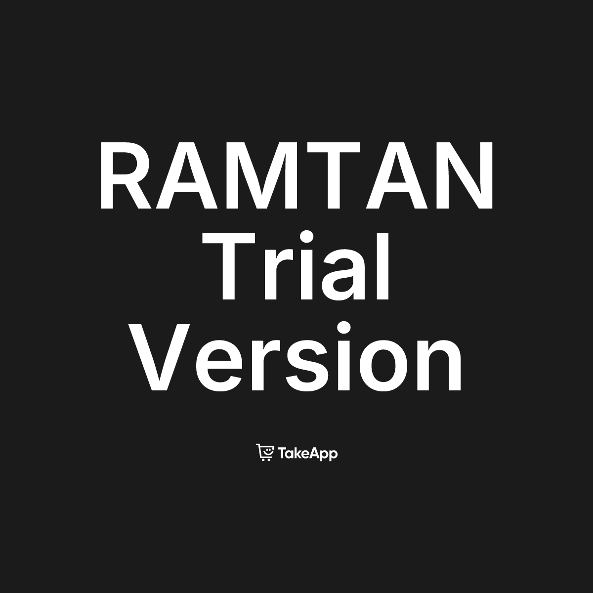 RAMTAN Trial Version | Take App