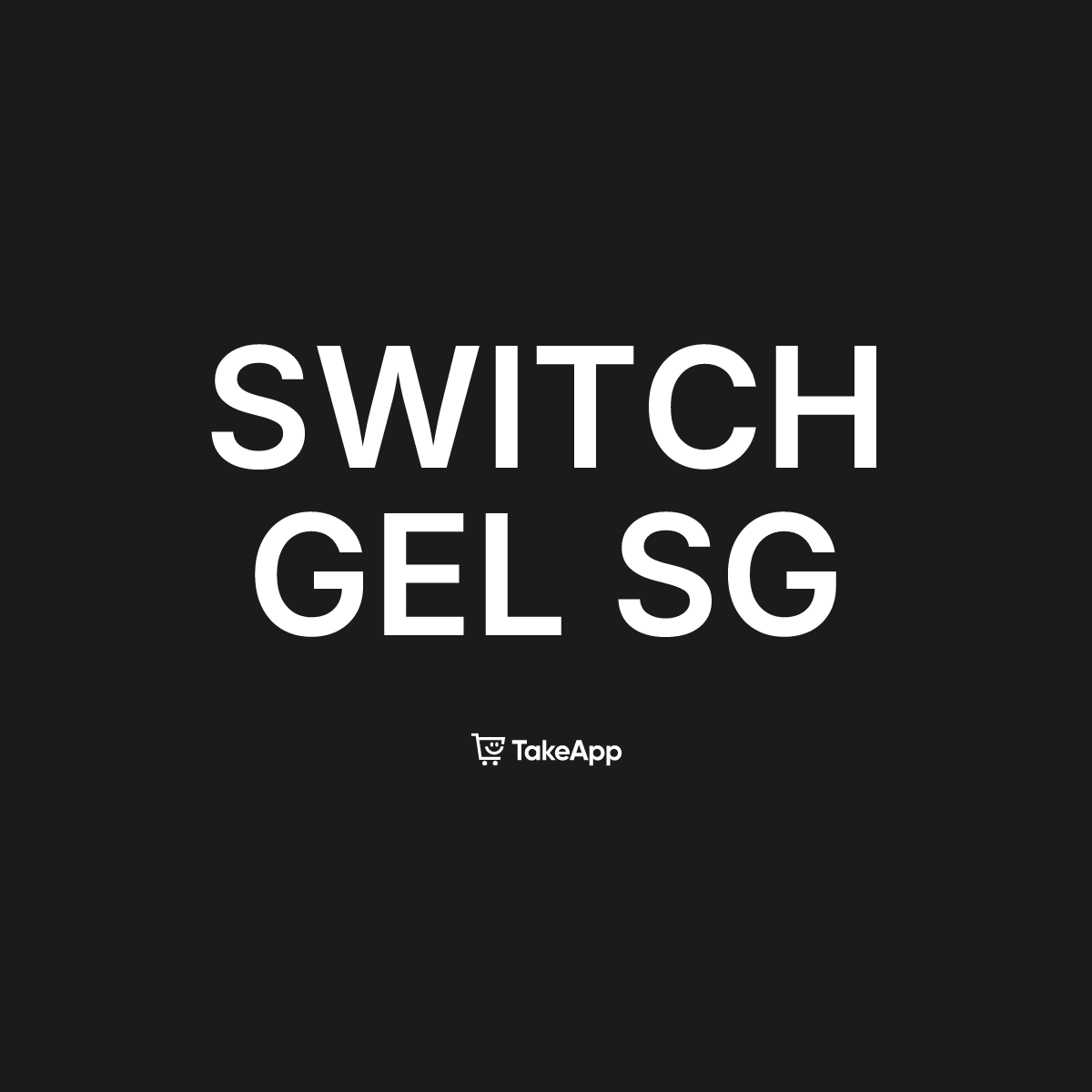 SWITCH GEL SG | Take App