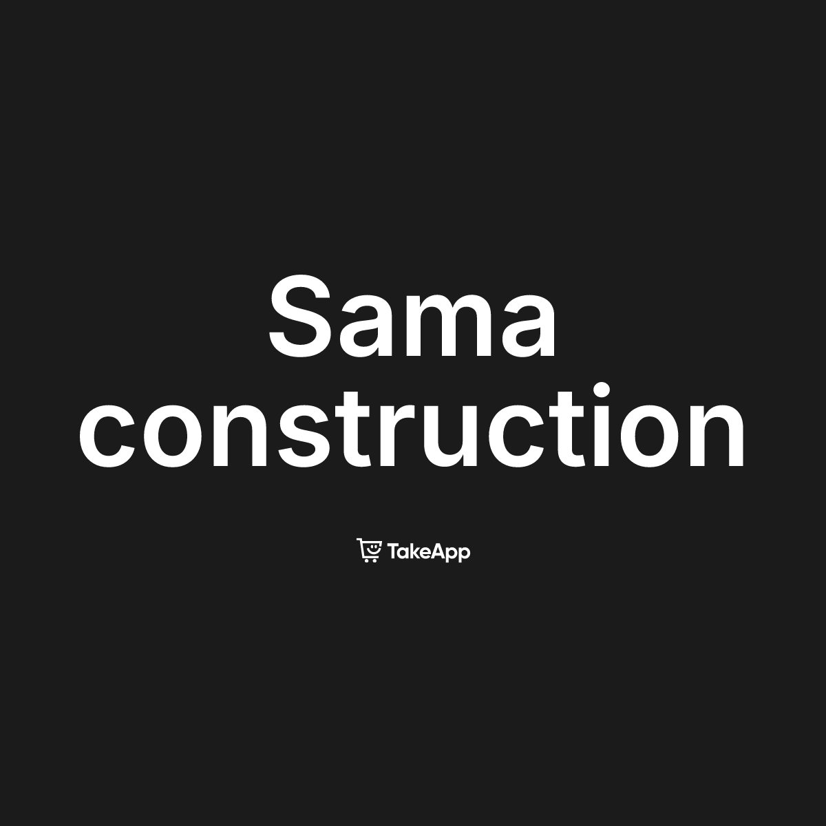 Sama construction | Take App