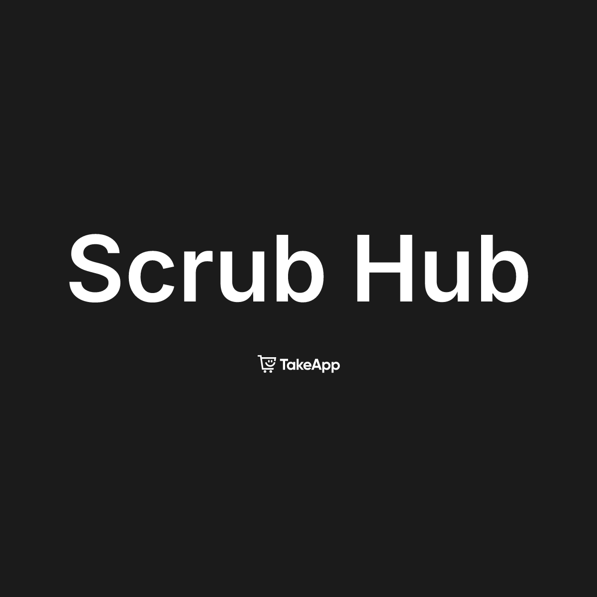 Scrub Hub | Take App