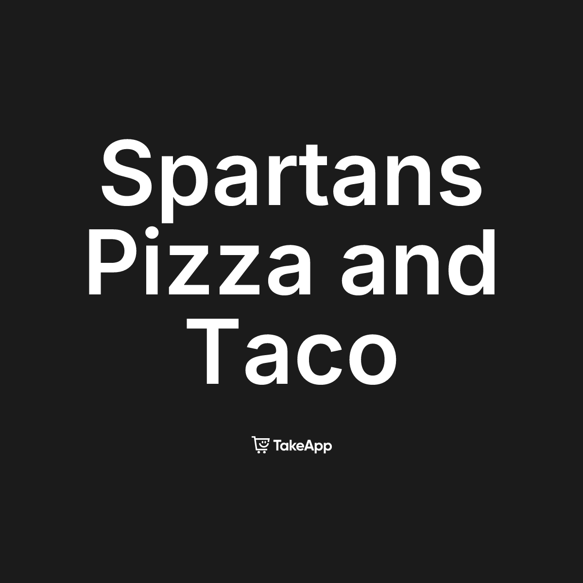 Spartans Pizza and Taco | Take App