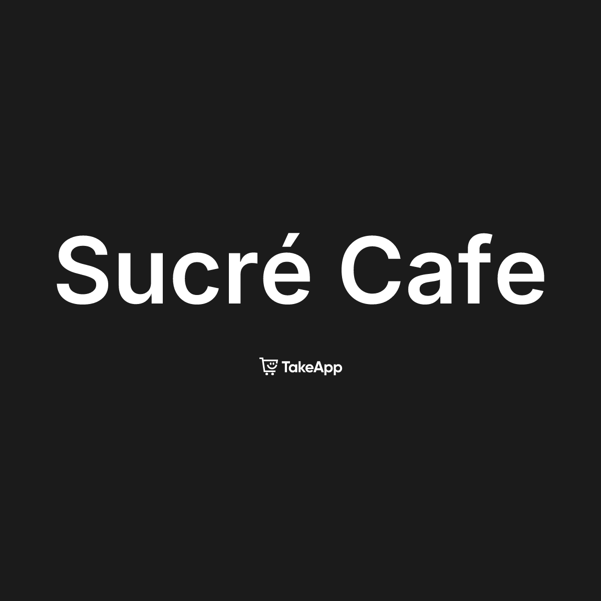Sucré Cafe | Take App