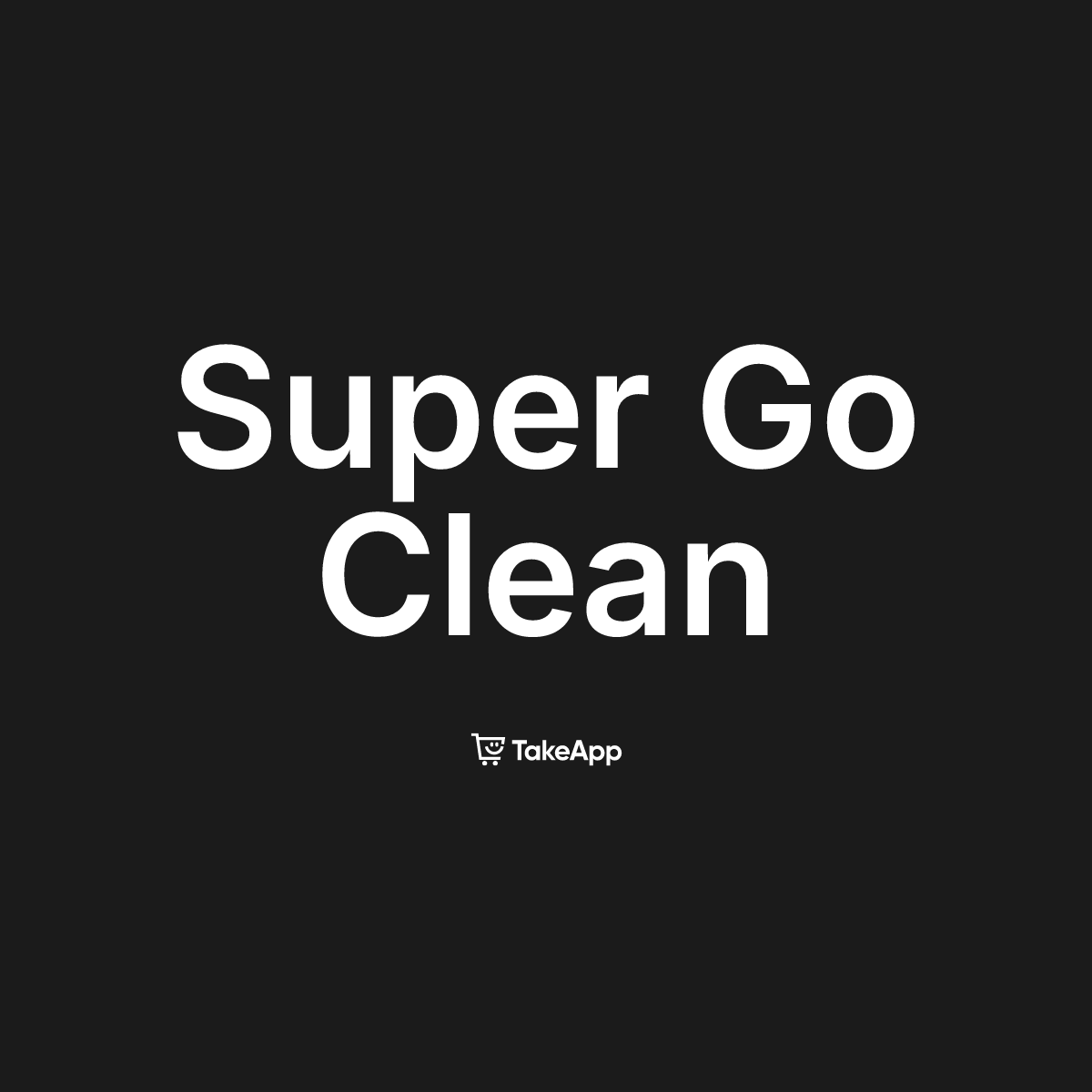 Super Go Clean | Take App