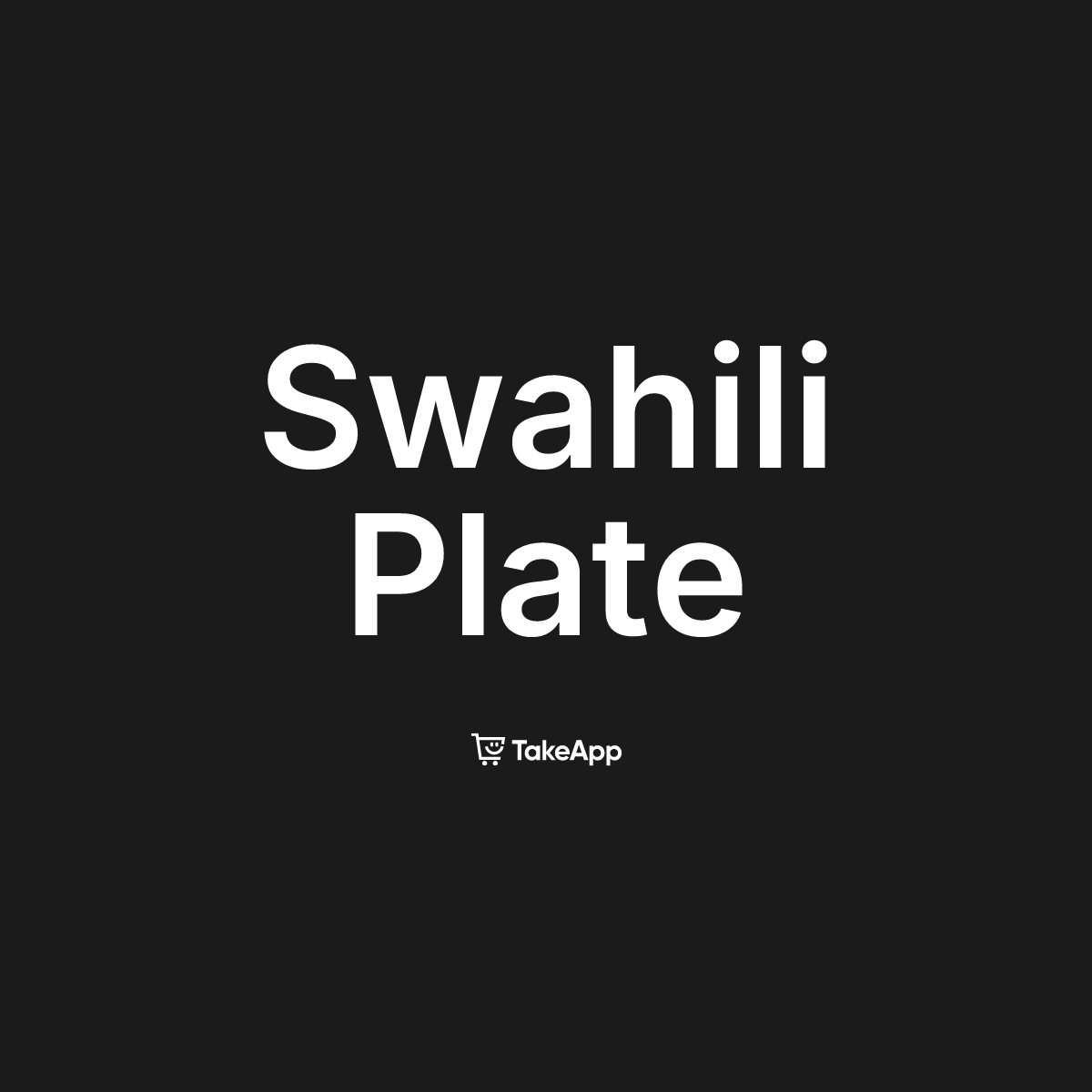 Swahili Plate | Take App