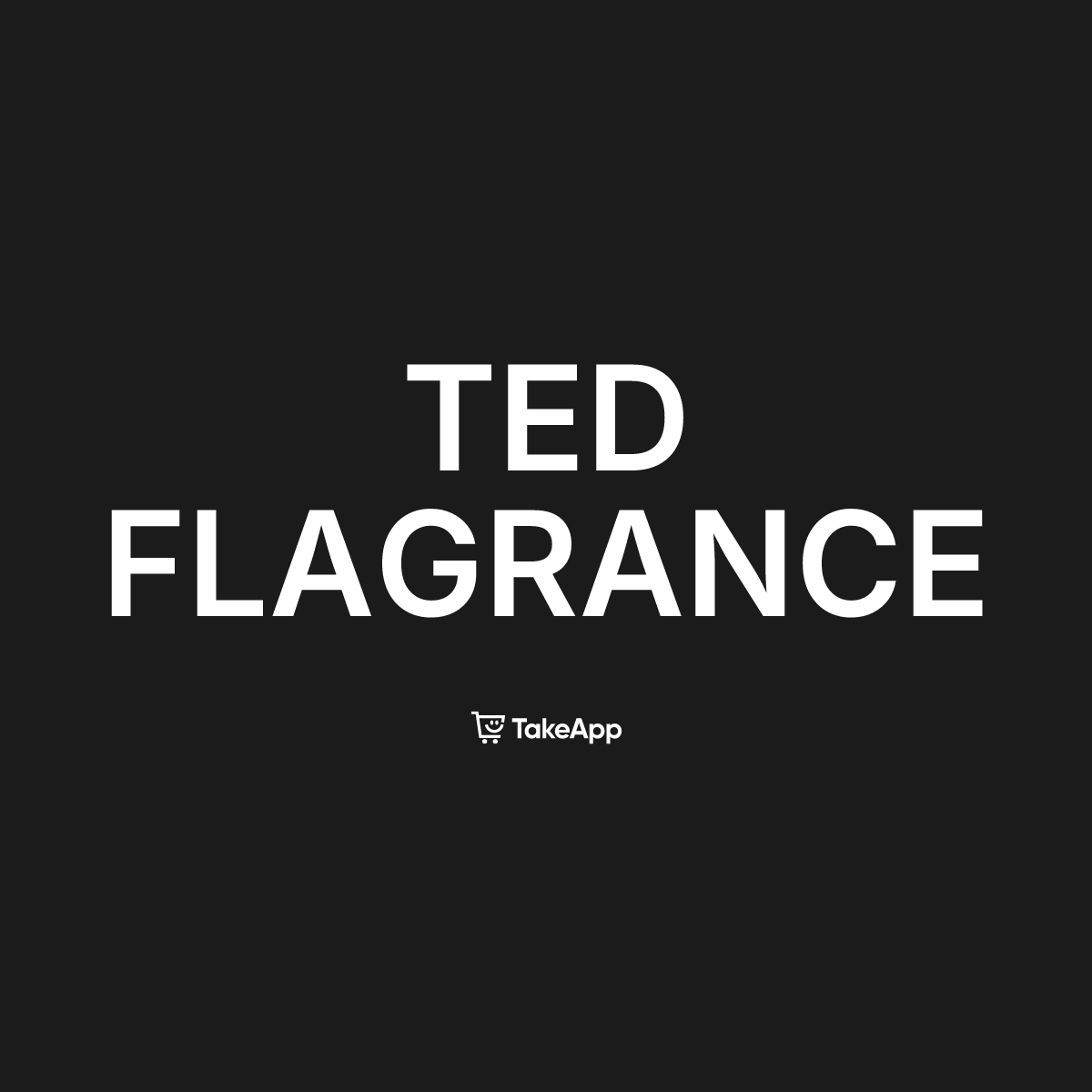 TED FLAGRANCE | Take App