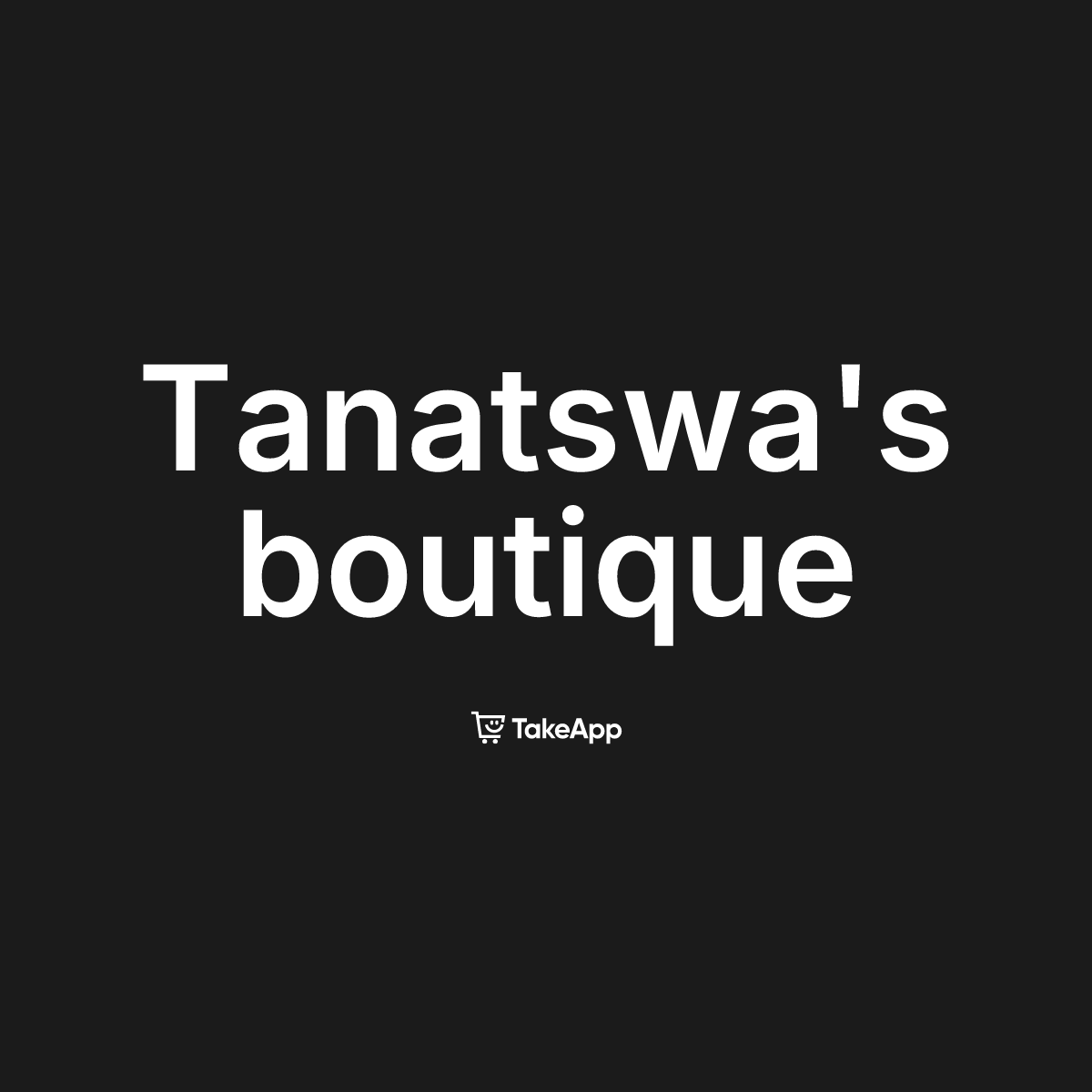 Tanatswa's boutique | Take App