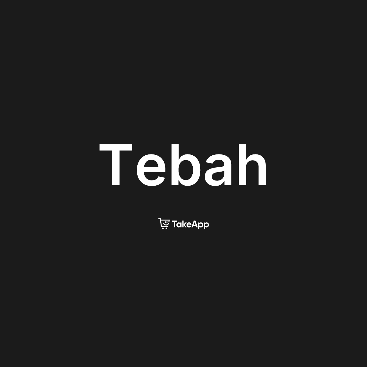 Tebah | Take App